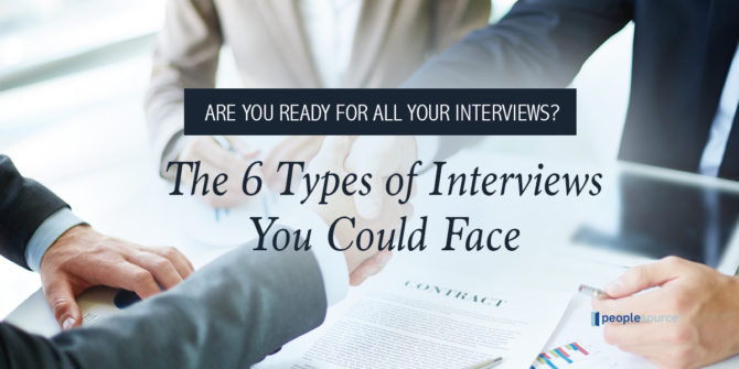 Are You Ready for All Your Interviews? The 6 Types of Interviews You ...